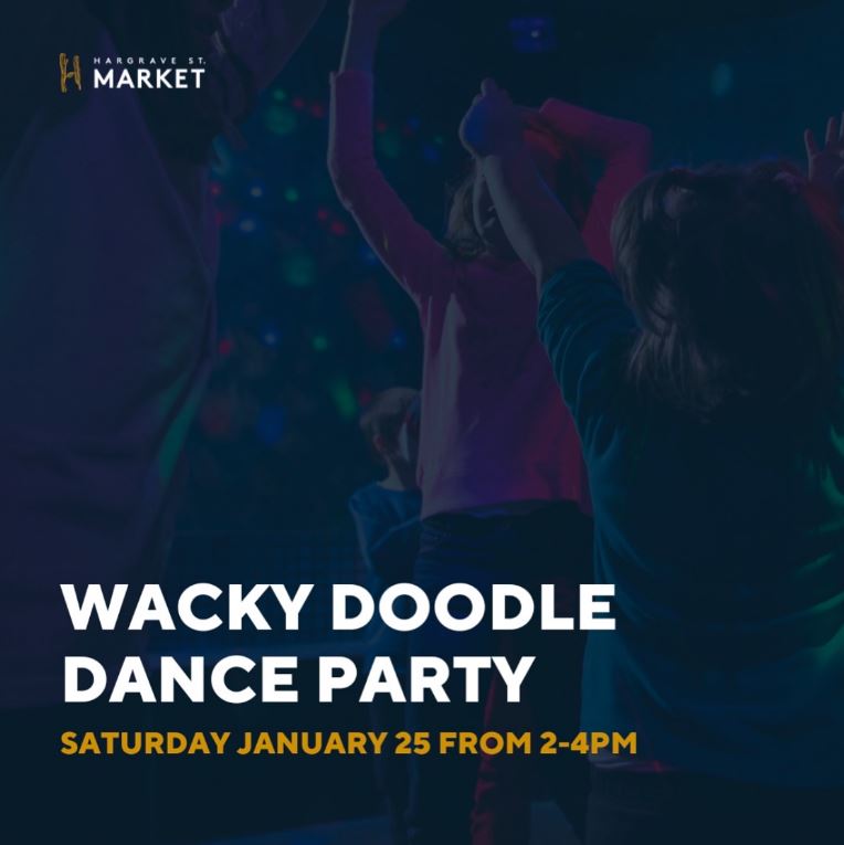 Wacky Doodle Dance Party - Hargrave St. Market