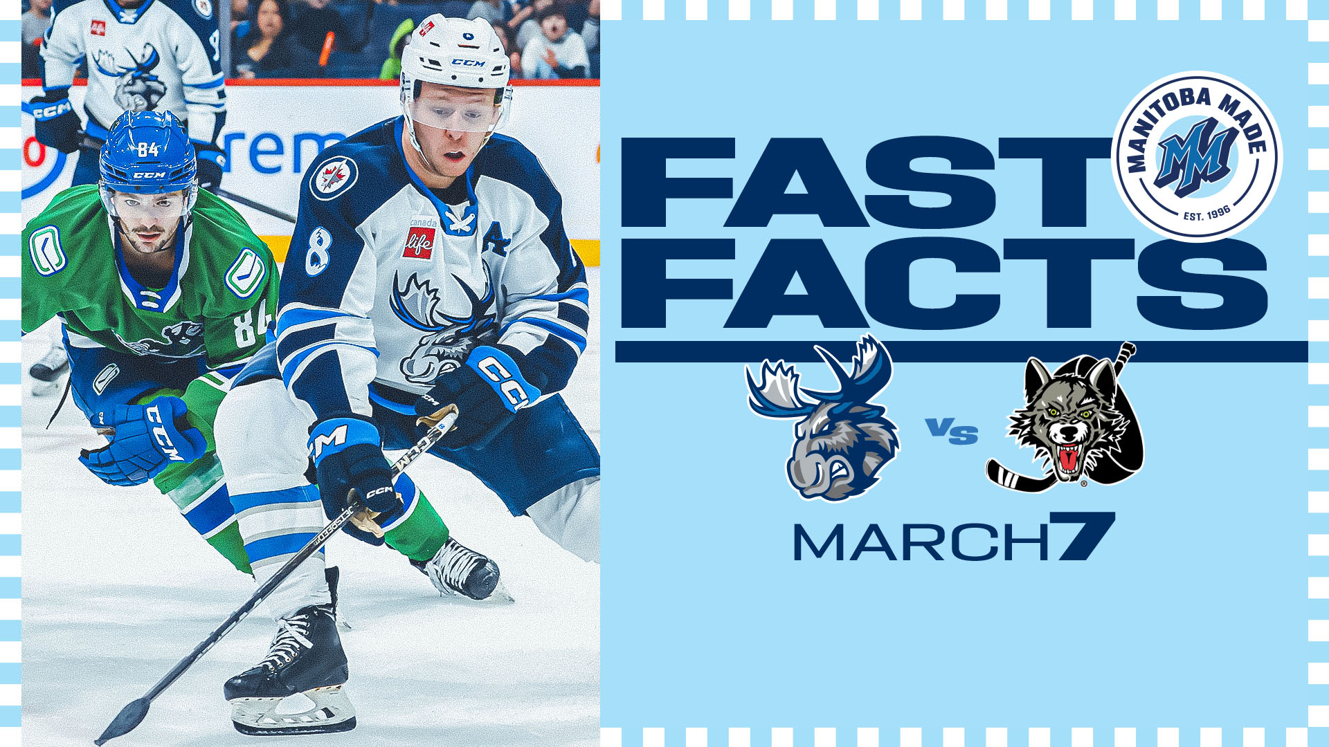 Fast Facts: Moose at Abbotsford - March 7 - Manitoba Moose Manitoba Moose